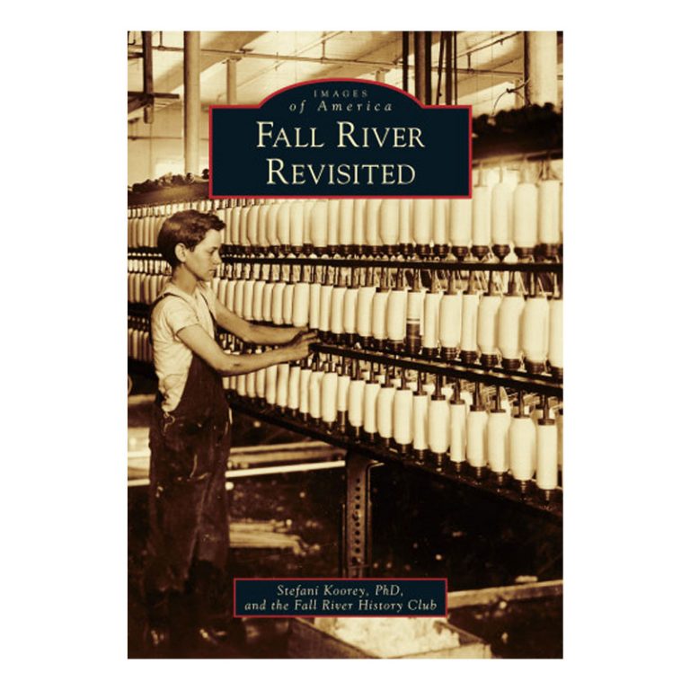 BOOK: Fall River Revisited (Images of America) – Fall River Historical ...